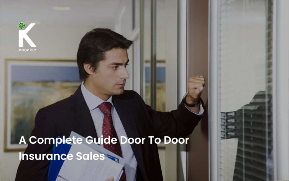 Mastering Door To Door Insurance Sales A Complete Guide